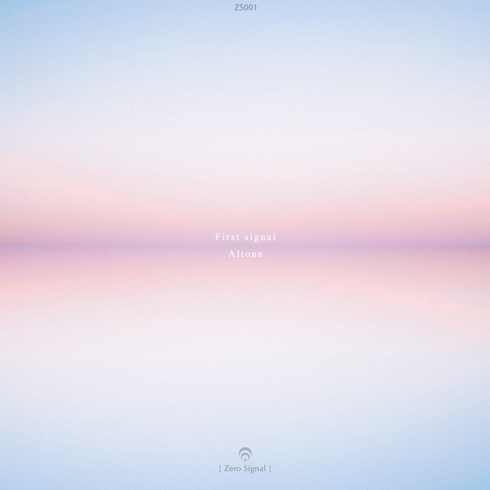 First signal (Free download) | Altone | Zero Signal records