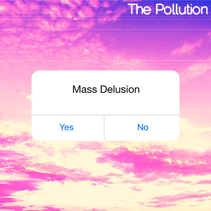 Mass Delusion | The Pollution