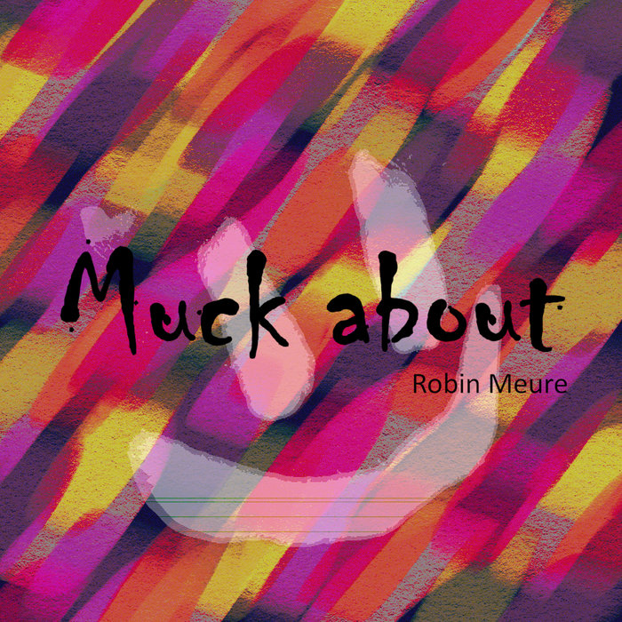 Muck About | Robin Meure