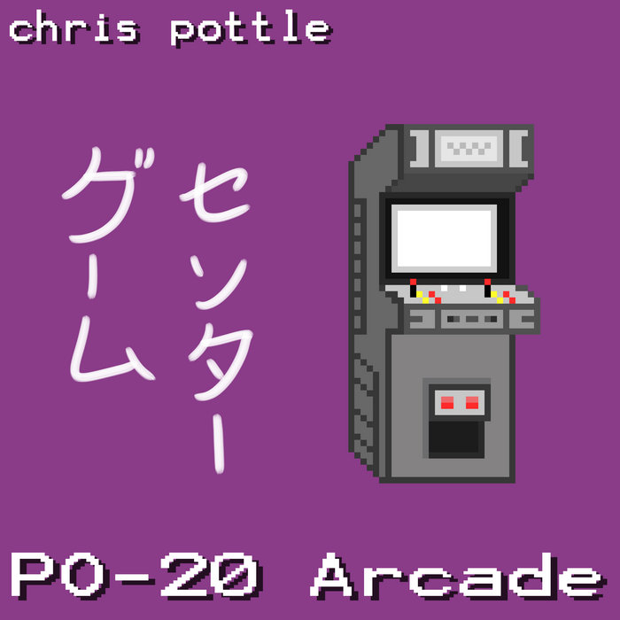 Chris Pottle - PO-20 Arcade (Full Album) | theycallmejpj