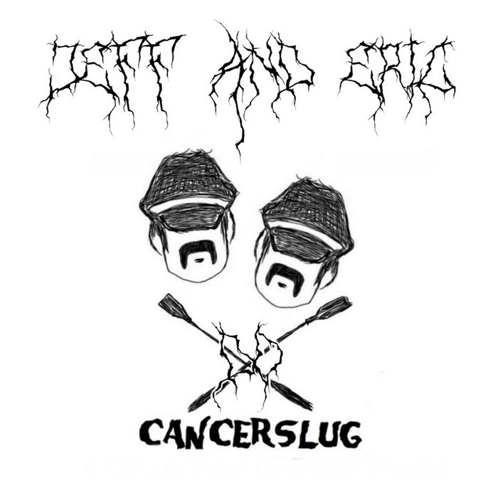 JEFF AND ERIC- DO CANCERSLUG | Bat Head Records