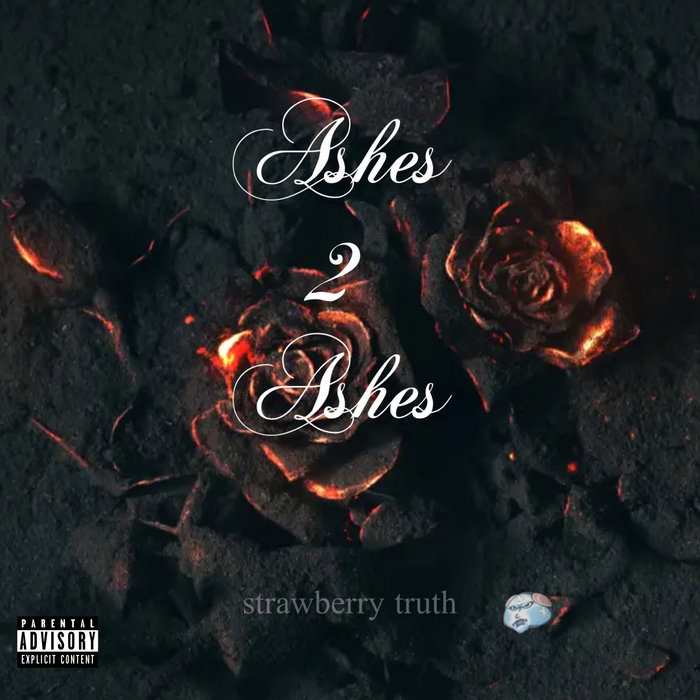 Ashes 2 ashes | strewberry truth