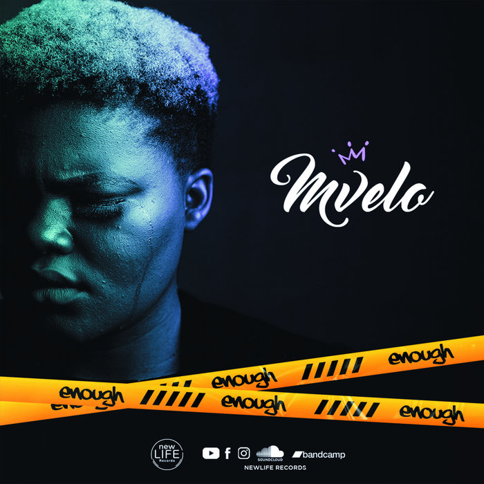 Mvelo - Enough (Original Mix) | New Life Records
