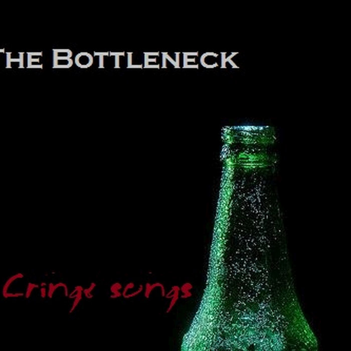 Cringe songs | The Bottleneck