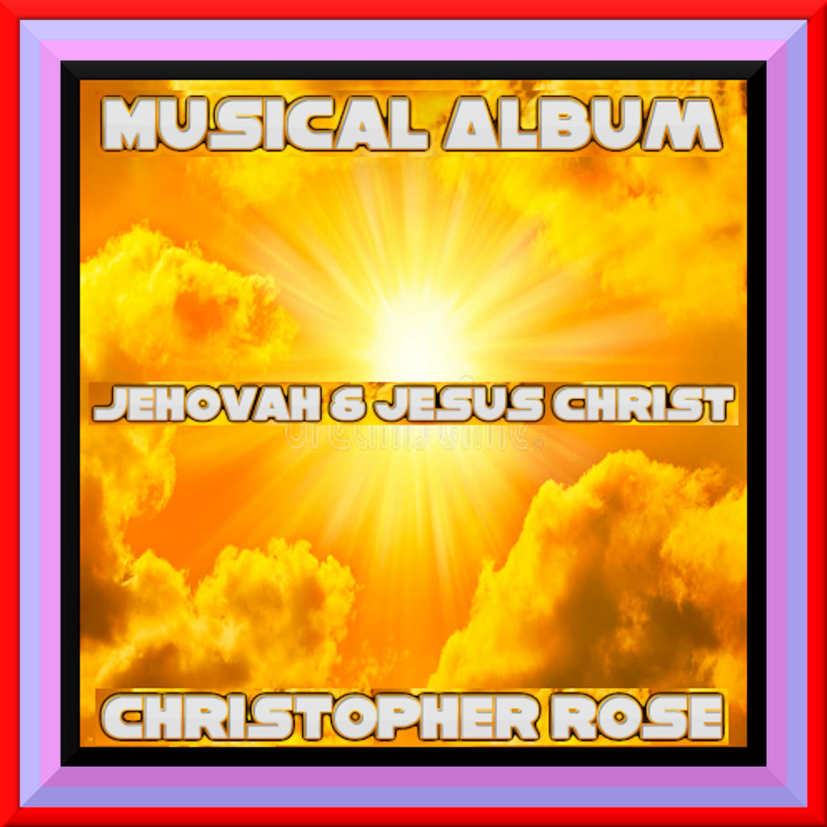Jehovah & Jesus Christ | Christopher Liam Rose