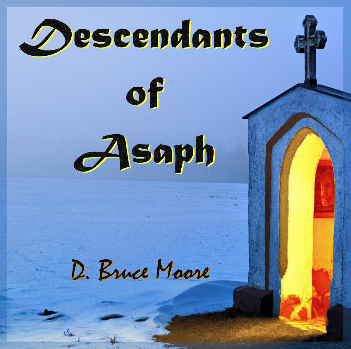 Descendants of Asaph | D. Bruce Moore