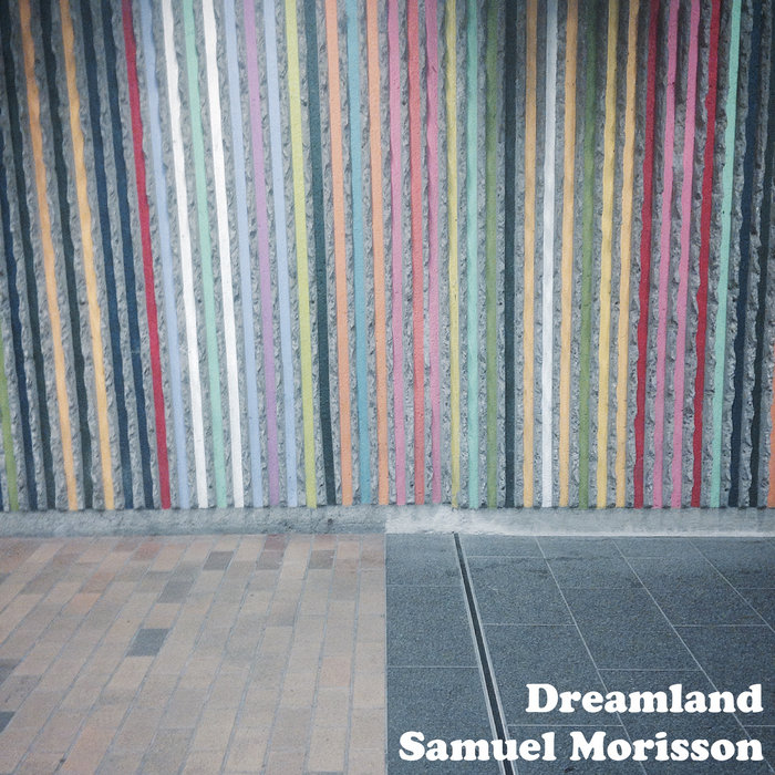 Dreamland EP | Sam Morisson