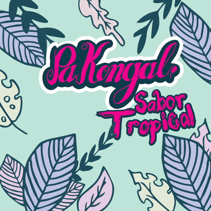 Sabor Tropical | Pa Kongal | Lado Oscuro Records