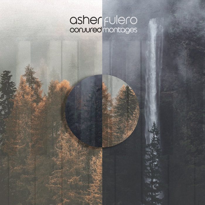 Conjured Montages | Asher Fulero
