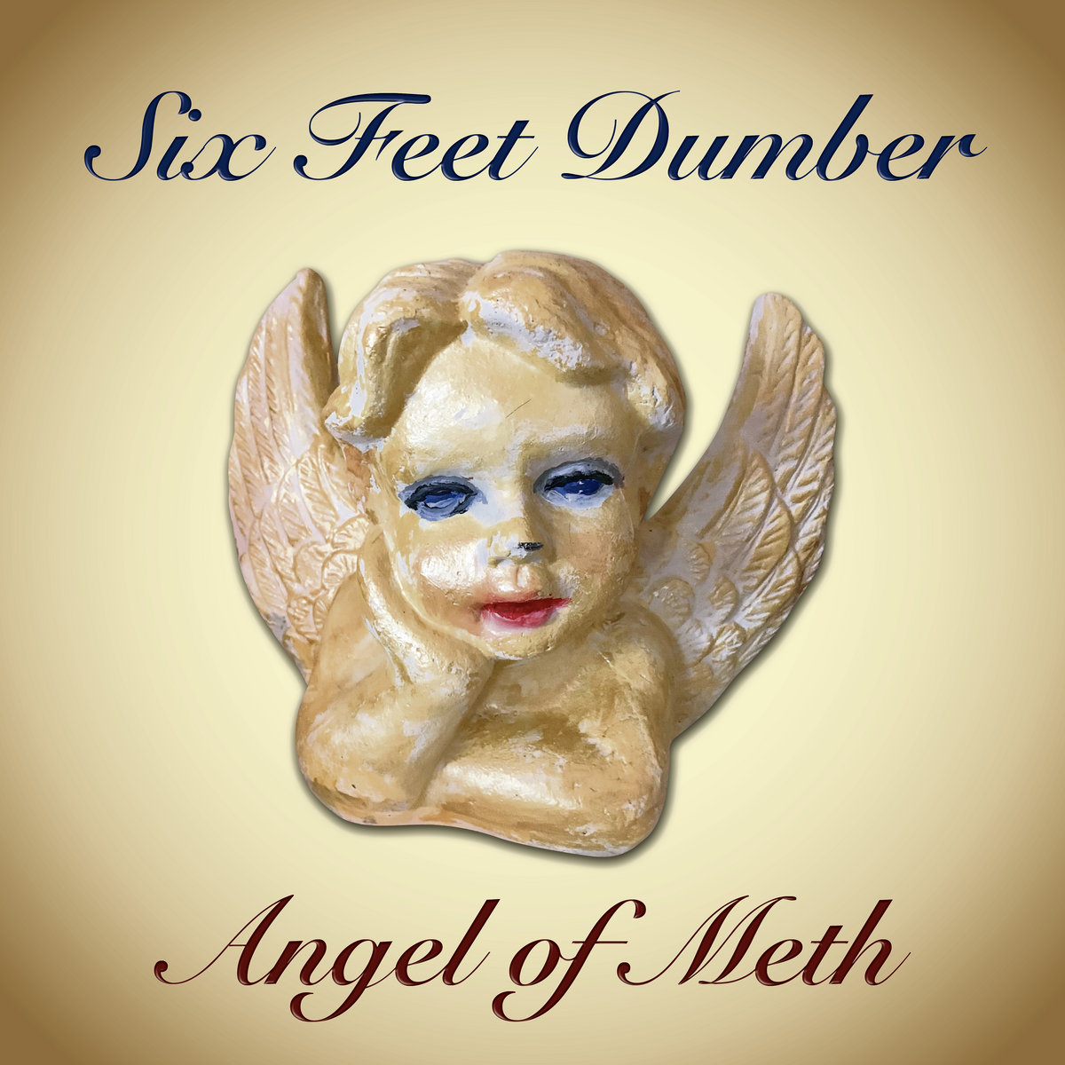 Angel of Meth | Six Feet Dumber