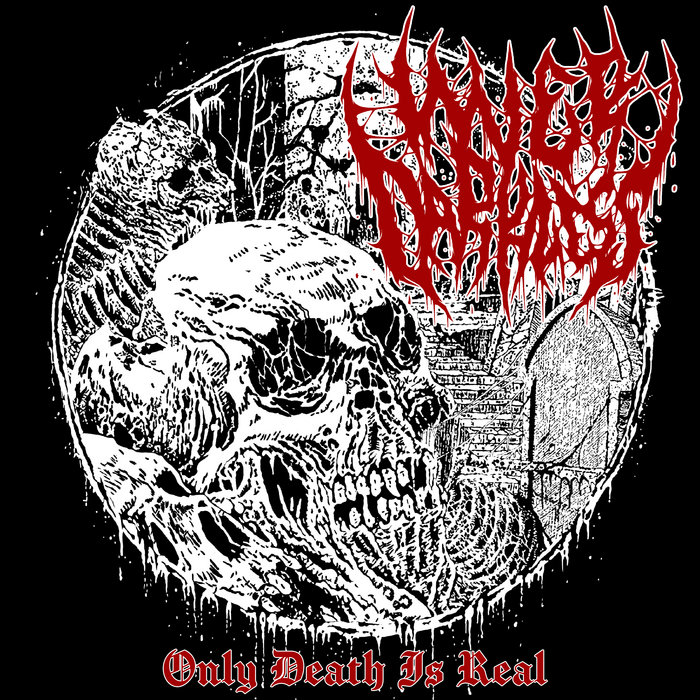 ONLY DEATH IS REAL | INNER DARKNESS