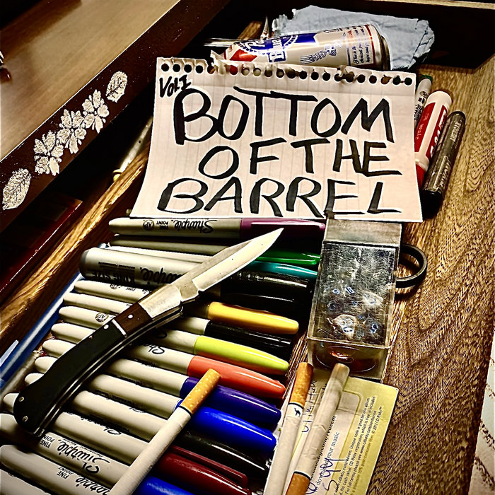 Vol. 1 | Bottom of the Barrel