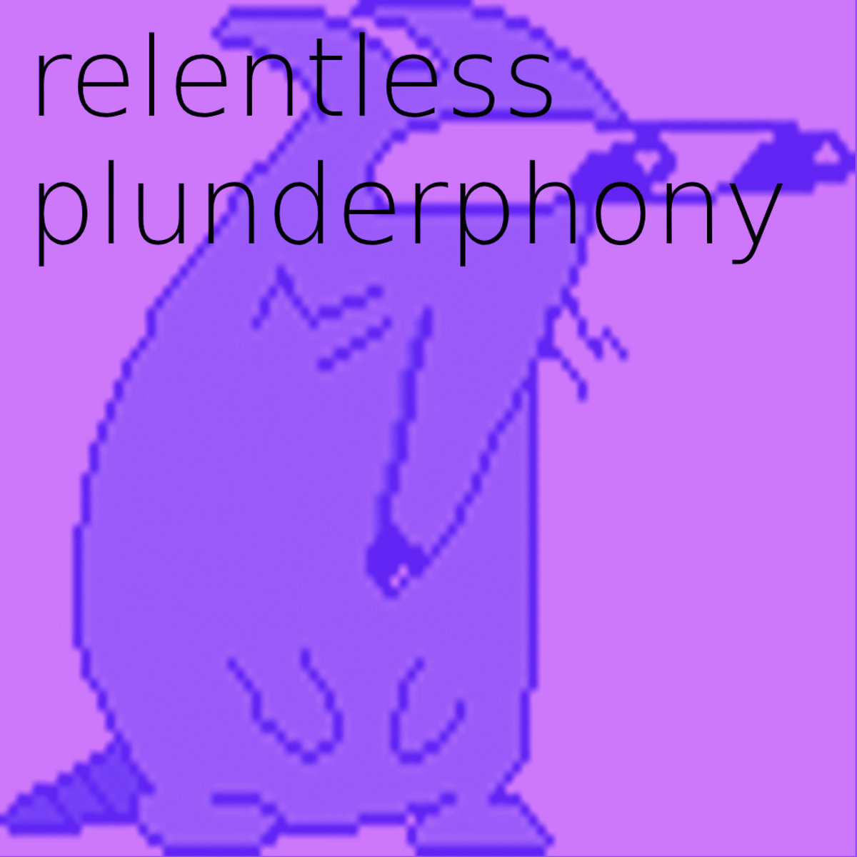 Relentless Plunderphony | radeline