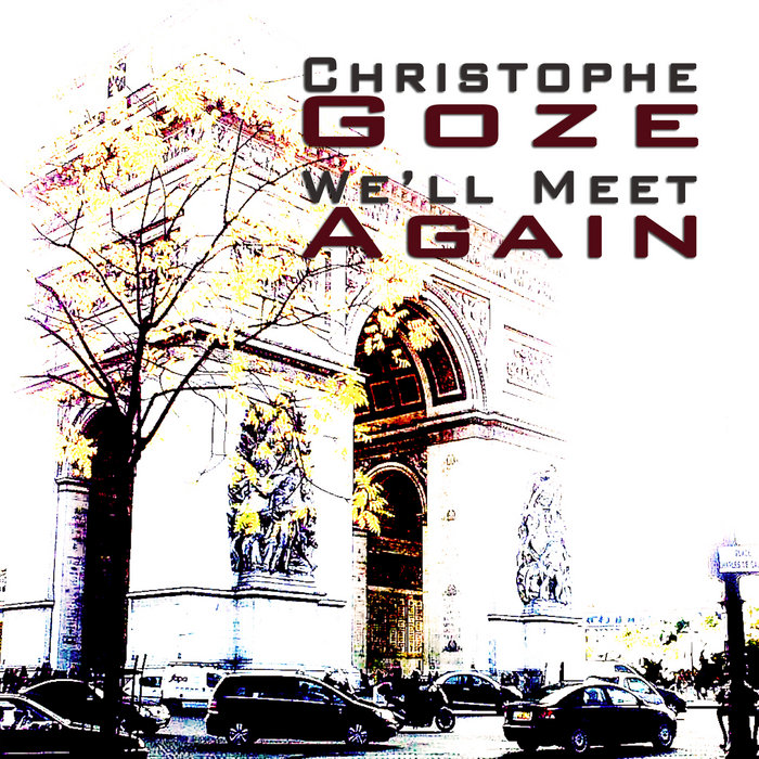We'll Meet Again | Christophe Goze