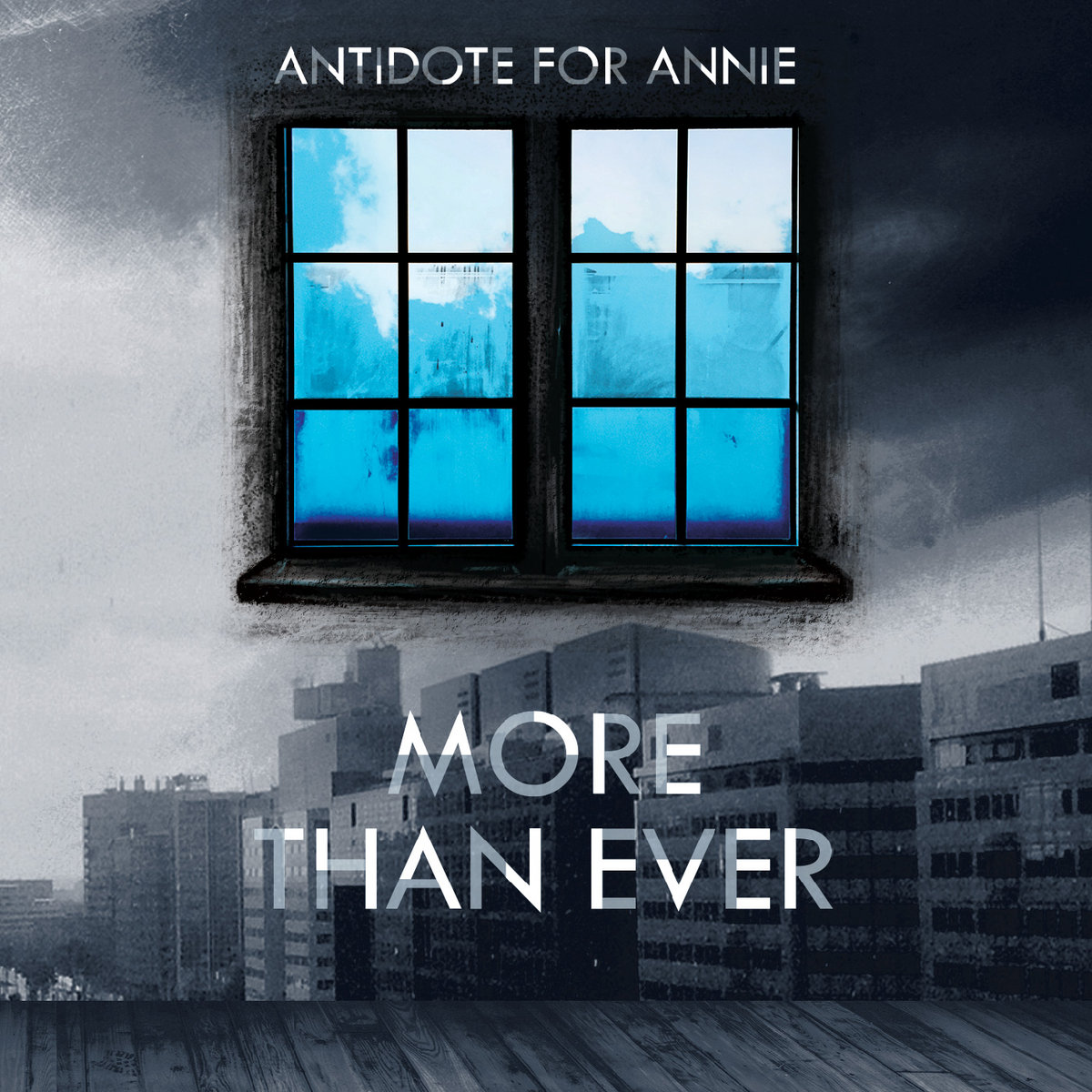 More Than Ever | Antidote For Annie