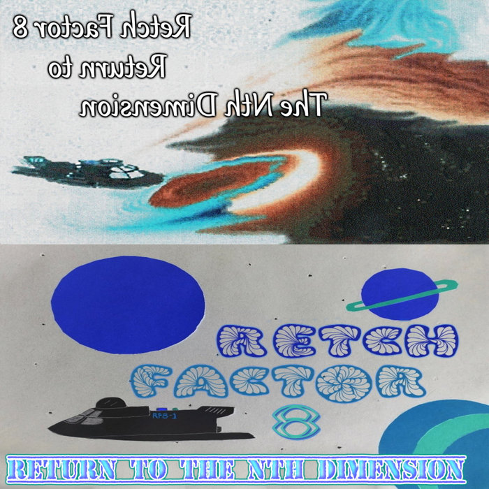 Return To The Nth Dimension | Retch Factor 8