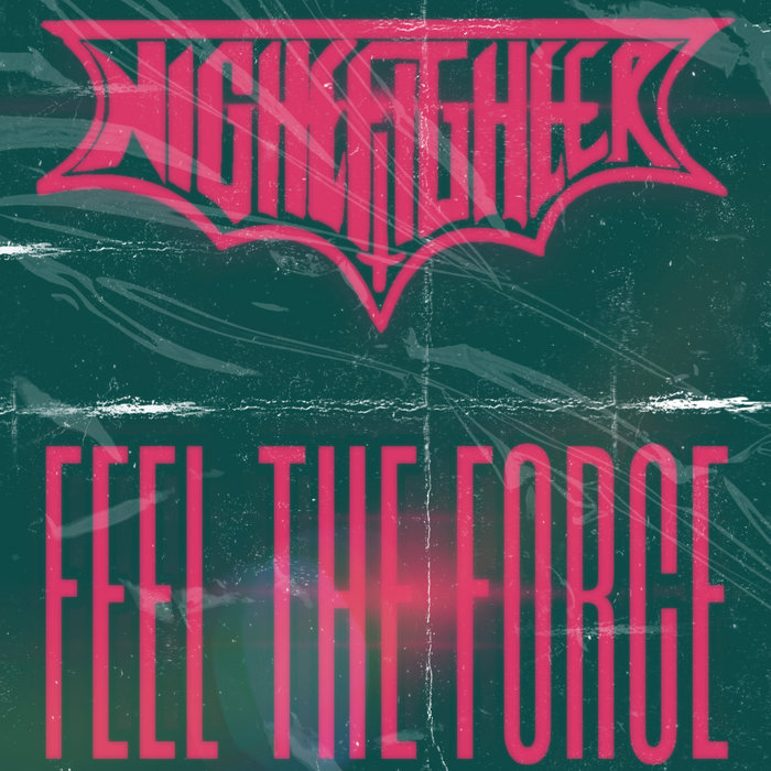 Feel the Force *bonus track | Night Fighter