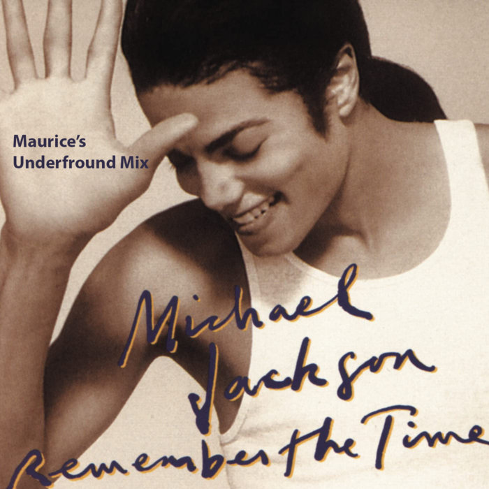 Micheal Jackson 'Remember The Time"Maurice's Underground Mix | Michael ...