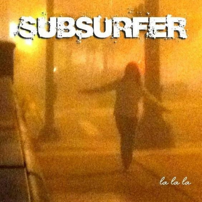 La La La | Subsurfer