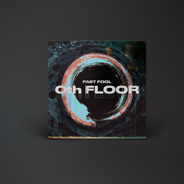 0TH FLOOR | FAST FOOL