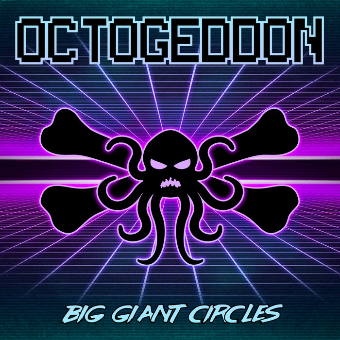 Octogeddon | Big Giant Circles