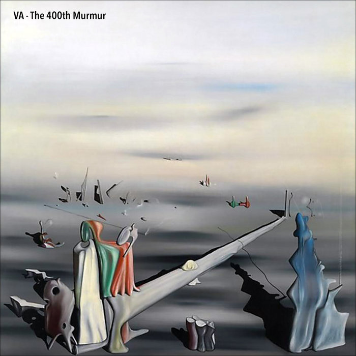 VA - The 400th Murmur | MURMURE INTEMPOREL