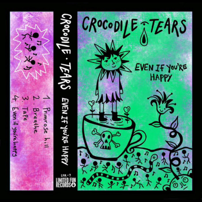Even if You're Happy | Crocodile Tears | Limited Fun Records