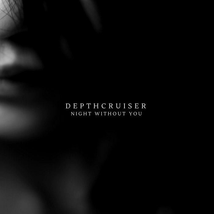 Night Without You (Demo) | DepthCruiser