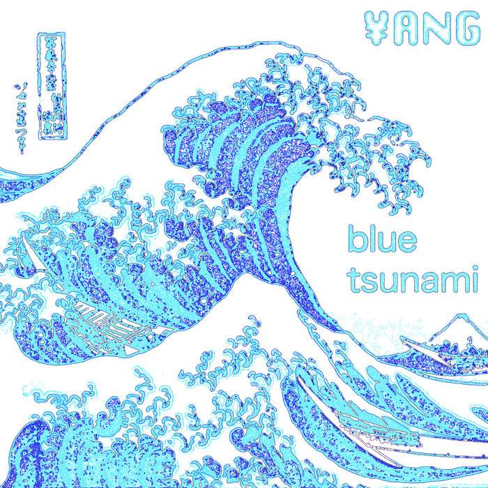 Blue Tsunami | YANG