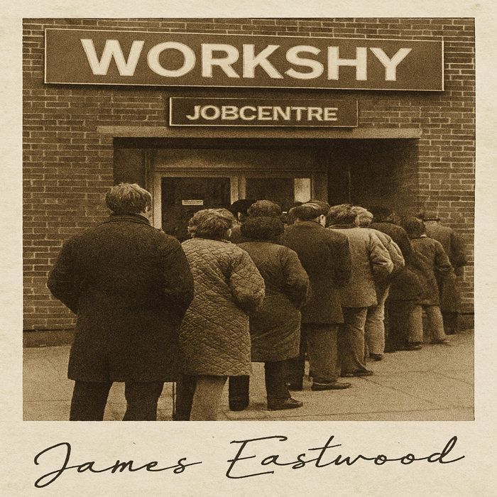 Workshy | James Eastwood