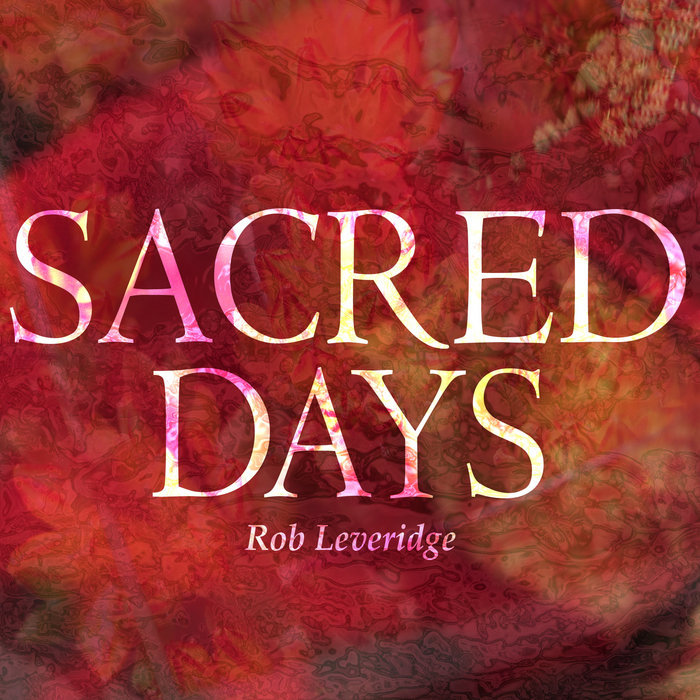 Sacred Days | Rob Leveridge