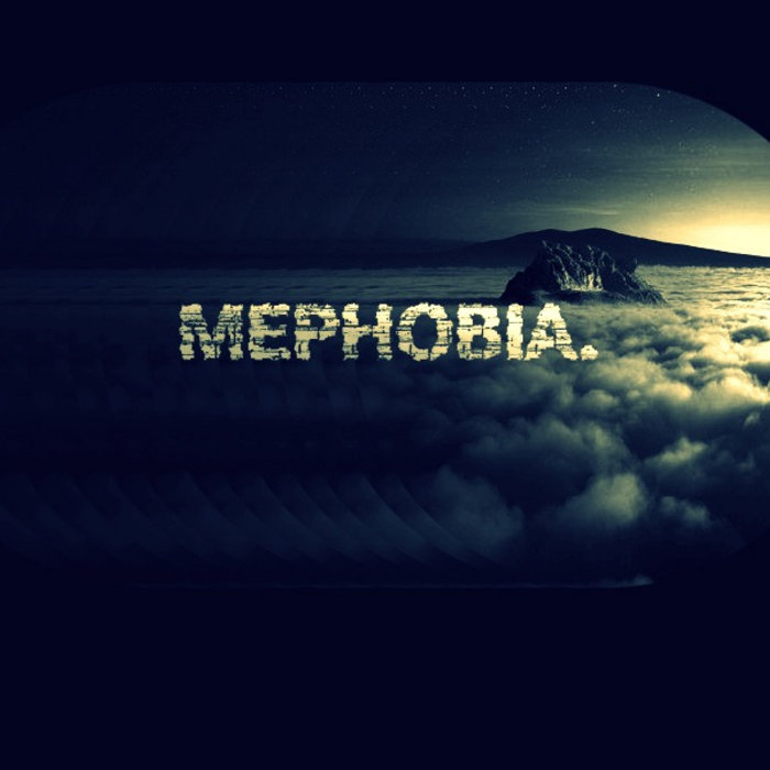 MEPHOBIA. | Rahim