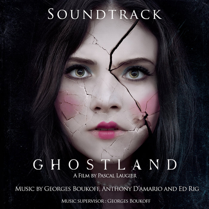 Ghostland - Soundtrack | Georges Boukoff, Anthony D'Amario & Ed Rig
