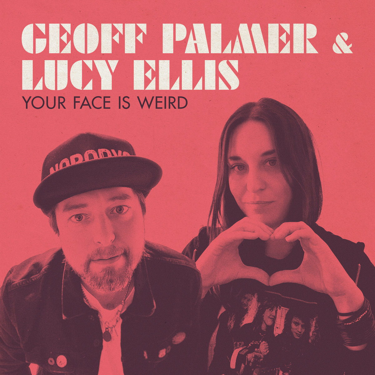 Your Face Is Weird (Sold Out) | Geoff Palmer & Lucy Ellis | Rum Bar Records