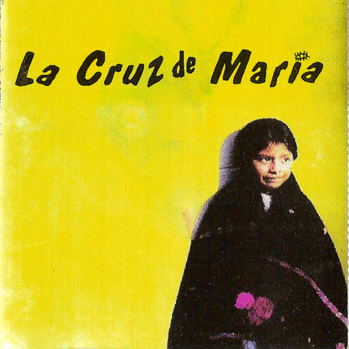 La Cruz de Maria | La Cruz de Maria | Hugo E. Cedillo