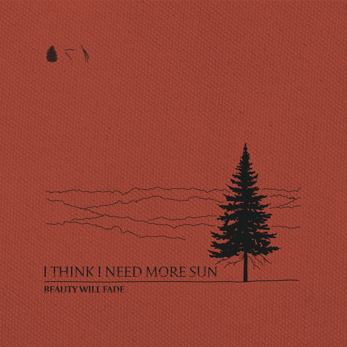 Beauty Will Fade | I Think I Need More Sun