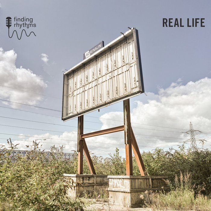 Real Life | Finding Rhythms