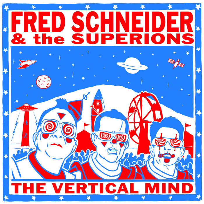 The Vertical Mind | Fred Schneider & the Superions