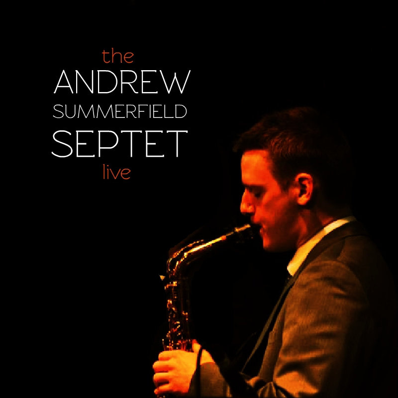 Andrew Summerfield Septet | Andrew Summerfield Septet