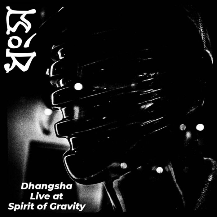 Live at Spirit of Gravity | Dhangsha