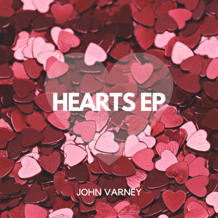 Hearts EP | John Varney