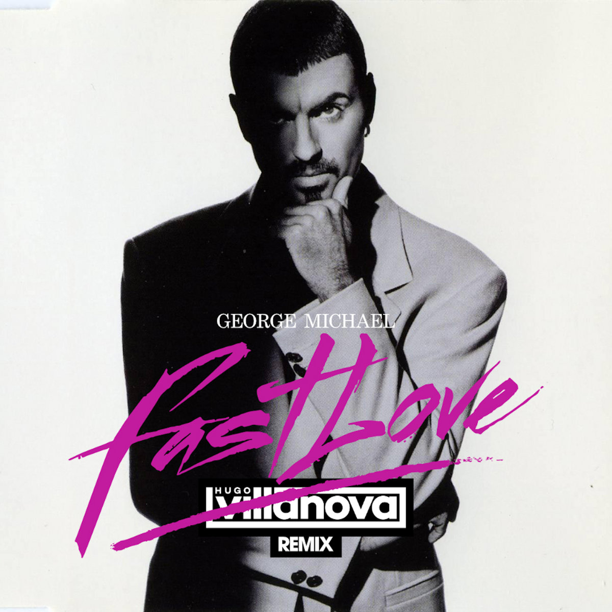 George Michael - Fast Love (Hugo Villanova Remix) | Hugo Villanova