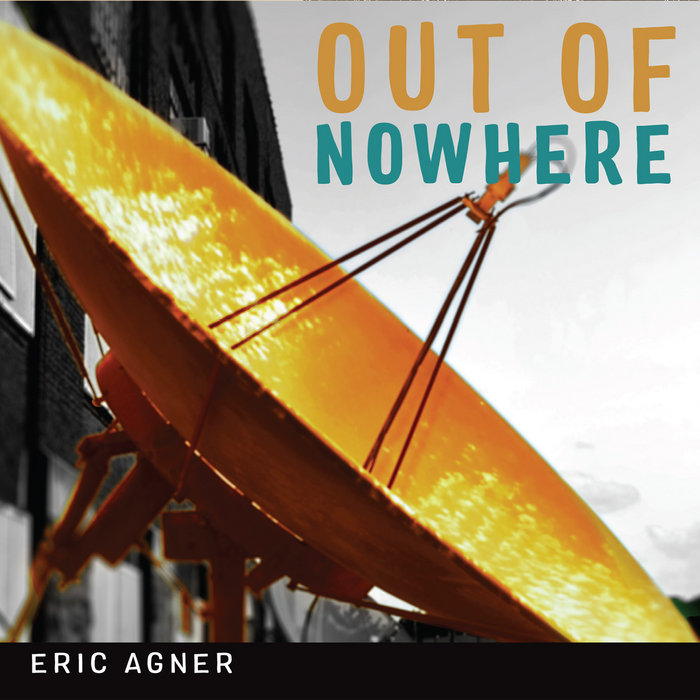 Out of Nowhere | Eric Agner