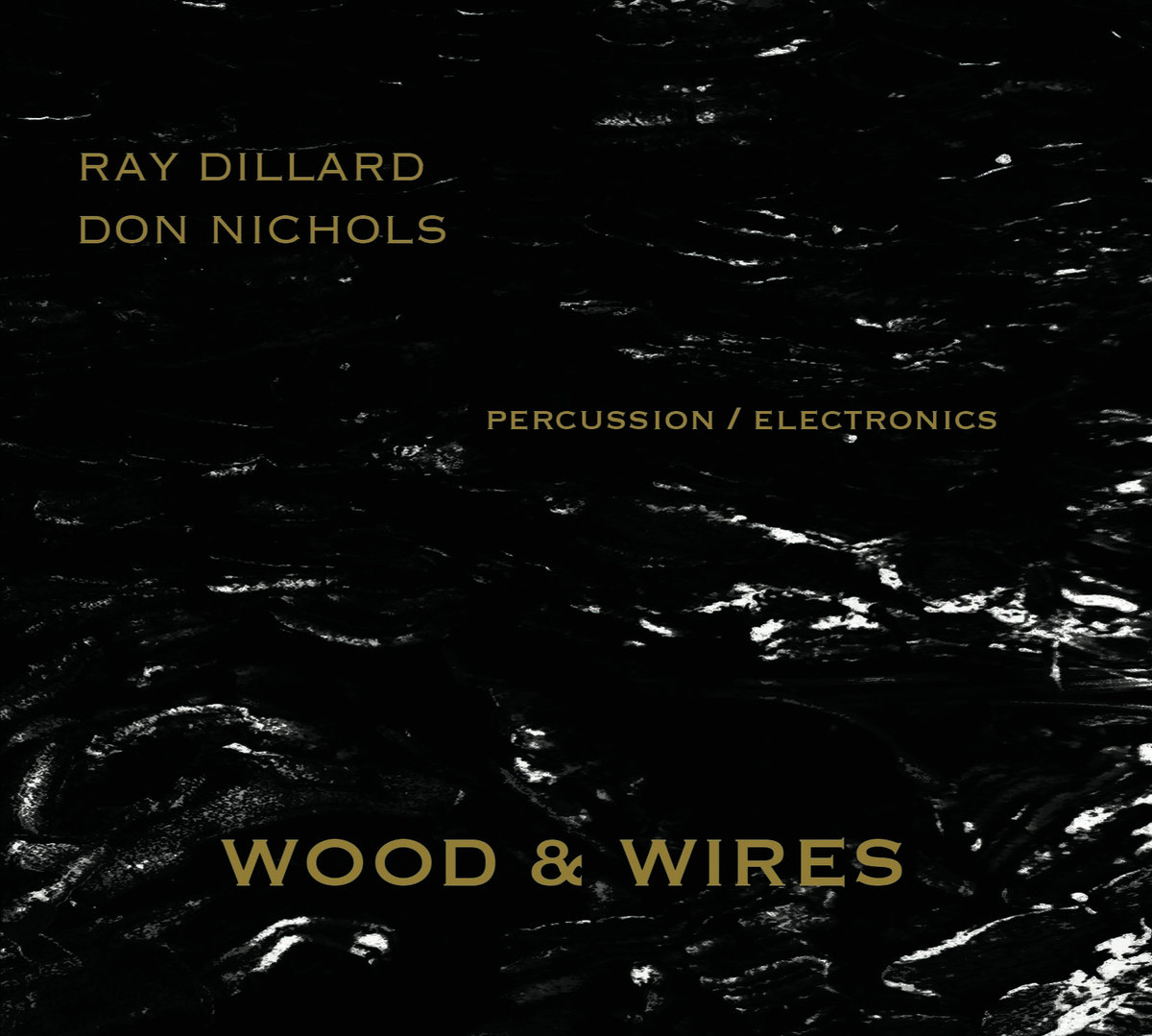 Wood & Wires | Ray Dillard, Don NIchols | Don Nichols