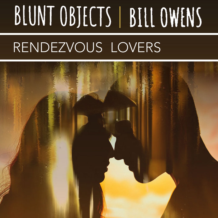 Rendezvous Lovers | Blunt Objects