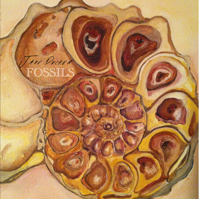 Fossils | Jake Decker