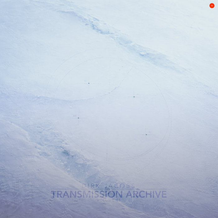 The Transmission Archive: Volume 1 | Dirk Jacobs