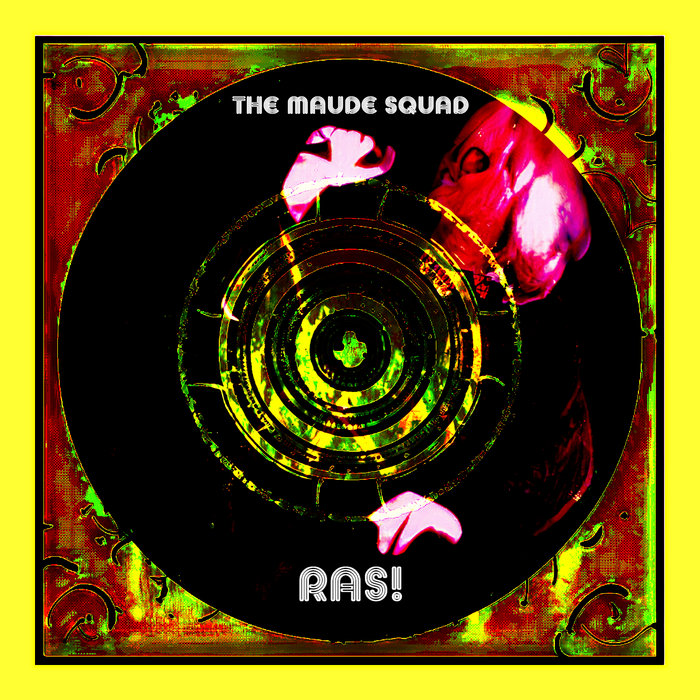 The Maude Squad presents: Ras! | Anton Barbeau