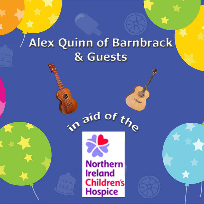 Alex Quinn of Barnbrack & Guests | CHIlLDREN'S HOSPICE FUND RAISING ...