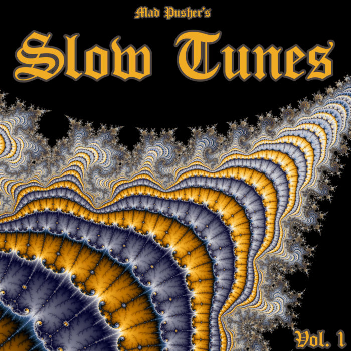 Slow Tunes Vol. 1 | Mad Pusher